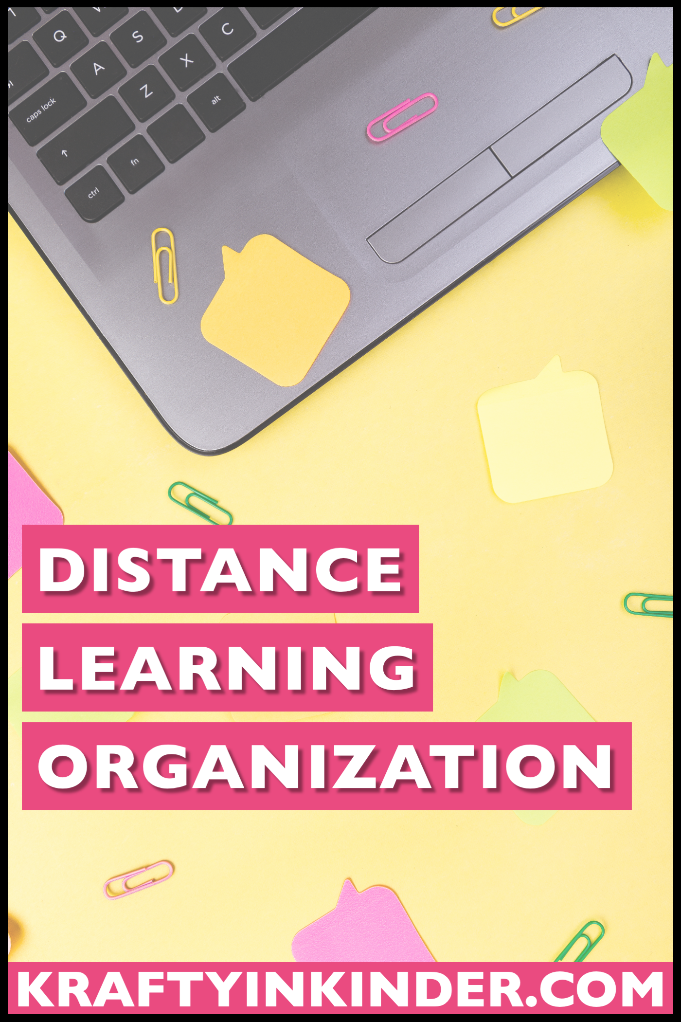 6 Ways to Stay Organized with Distance Learning - Krafty in Kinder